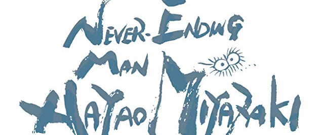 Never-Ending Man: Hayao Miyazaki (2016) | Asian Film